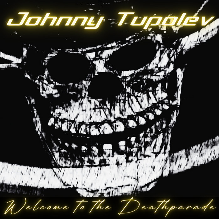 Welcome to The Deathparade | Johnny Tupolev