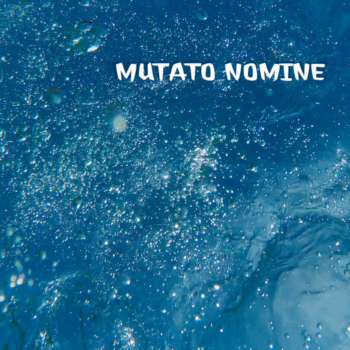 H2O | Mutato Nomine | Mutato_Nomine