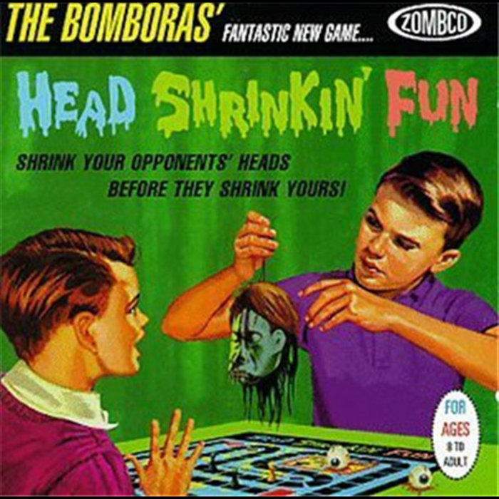Head Shrinkin Fun | The Bomboras