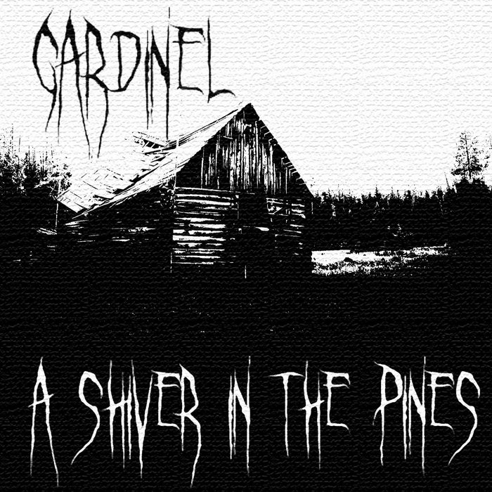 A Shiver in the Pines | Gardinel