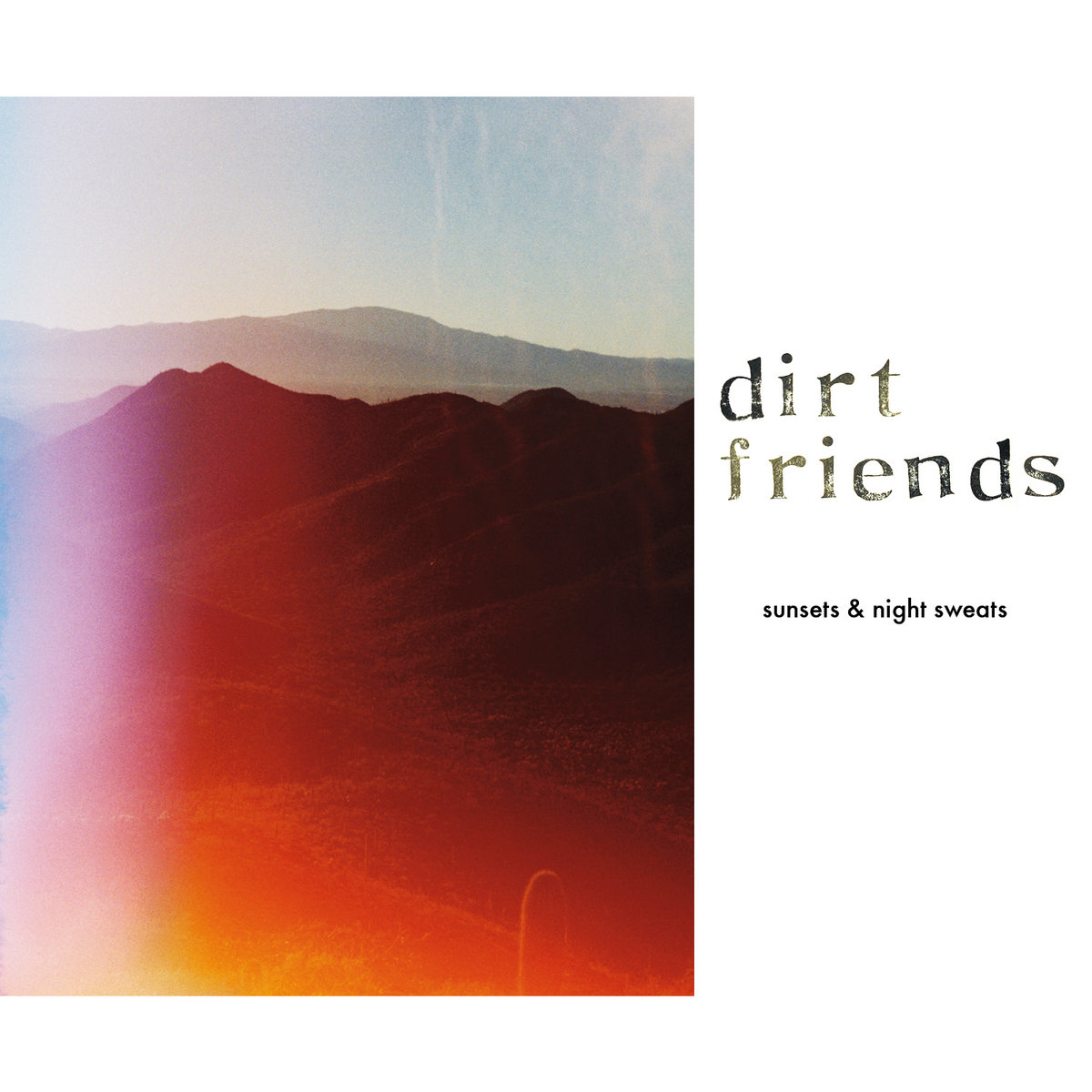 Sunsets & Night Sweats | Dirt Friends