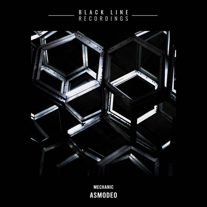 Mechanic EP | Asmodeo | Black Line Recordings