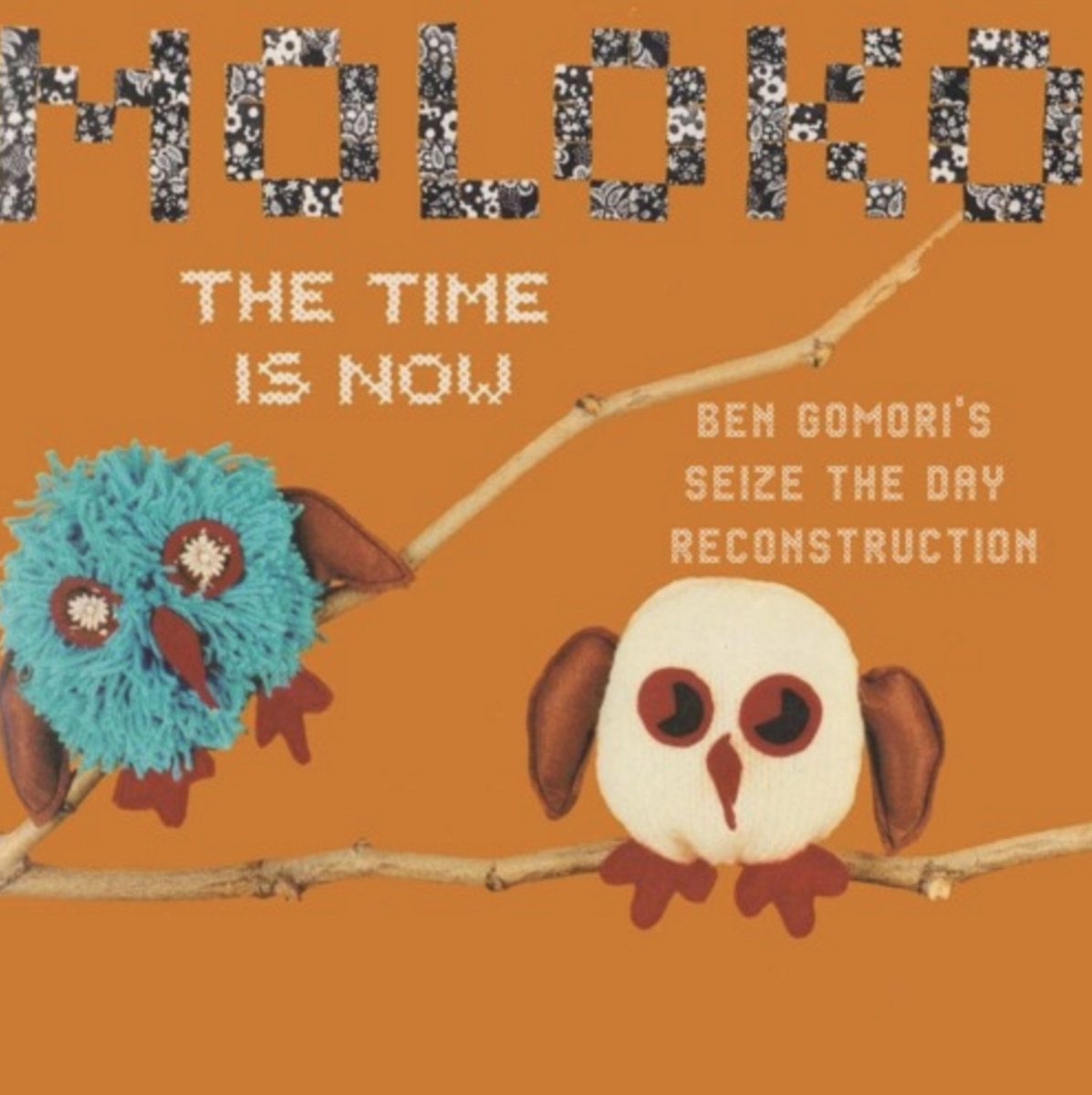 Moloko - The Time Is Now (Ben Gomori's Seize The Day Reconstruction ...