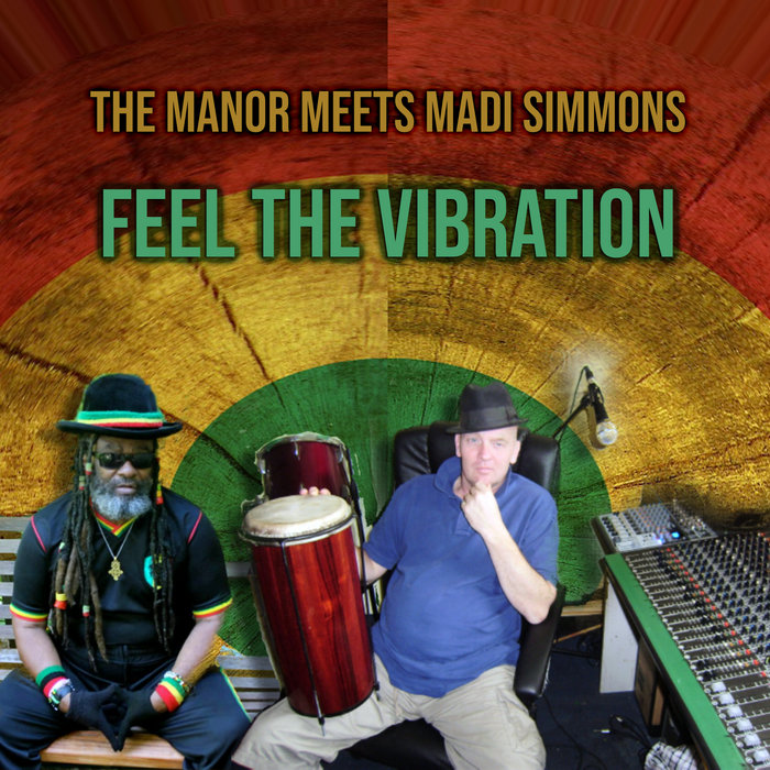 Feel The Vibration | The Manor meets Madi Simmons | Dubophonic Records