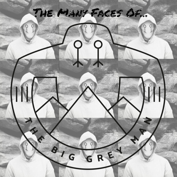 The Many Faces Of... | The Big Grey Man