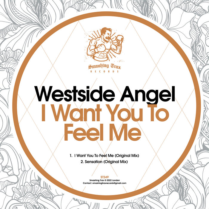 WESTSIDE ANGEL - I Want You To Feel Me [ST249] | Smashing Trax