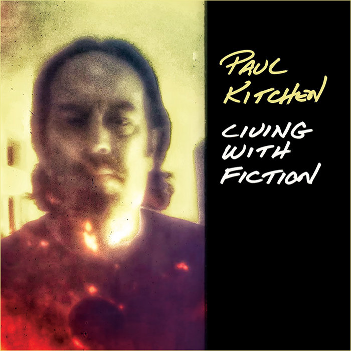 Living with Fiction | Paul Kitchen