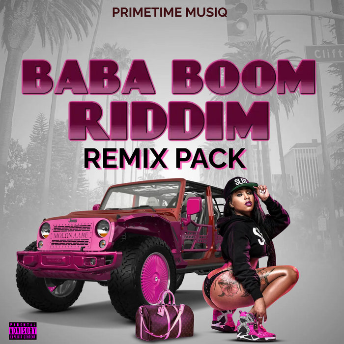 BABA BOOM RIDDIM REMIX PACK | PRIMETIME MUSIQ