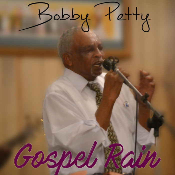 Gospel Rain | Bobby Petty | SMASH3M Records