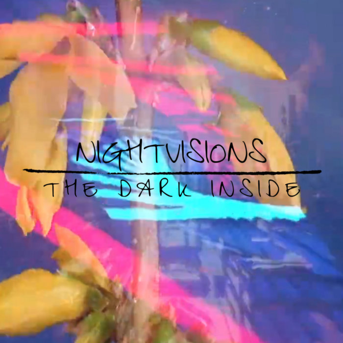 THE DARK INSIDE | NIGHTVISIONS