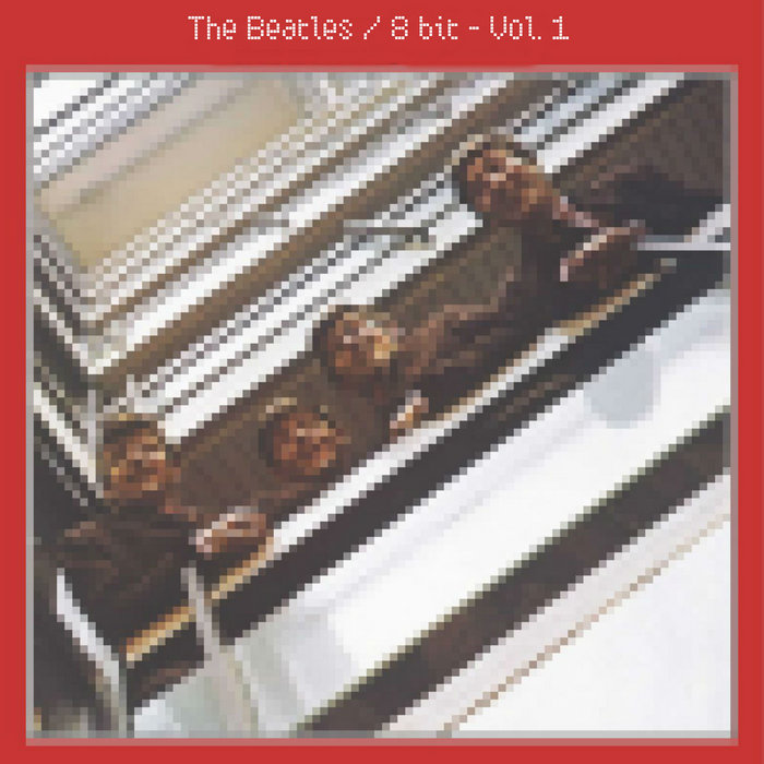 The Beatles: 8 Bit - Vol. 1 | The TeeVex Project