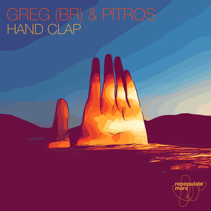 Hand Clap | GREG (BR) & Pitros | Repopulate Mars