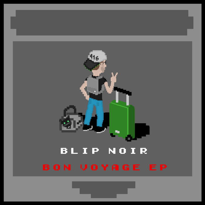 Bon Voyage EP | Blip Noir