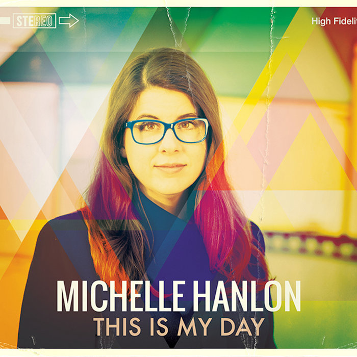 This Is My Day | Michelle Brians Hanlon | Michelle Hanlon