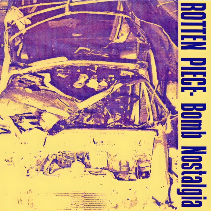 Bomb Nostalgia | Rotten Piece