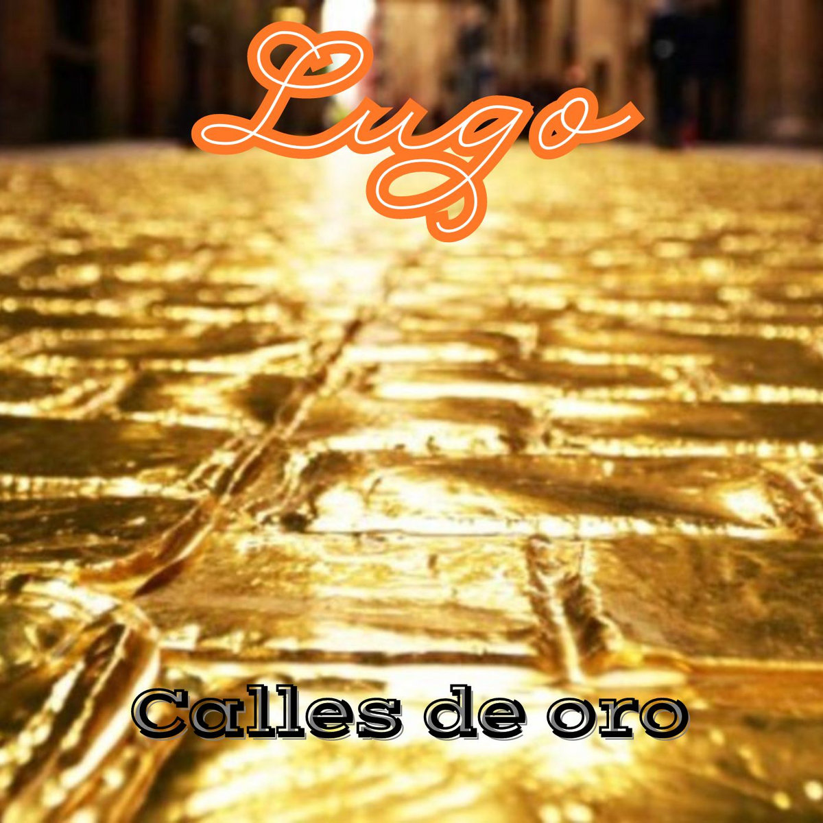 Calles de oro | LUGO