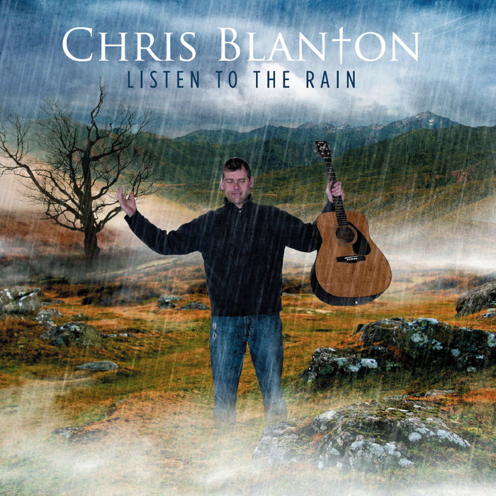 Listen To The Rain | Chris Blanton