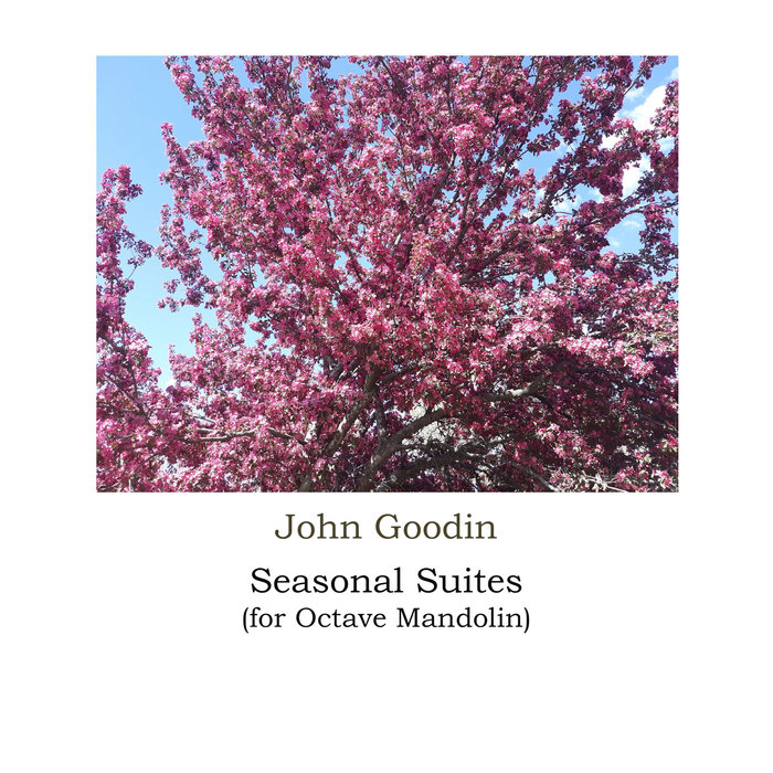 Seasonal Suites (for Octave Mandolin) | John Goodin