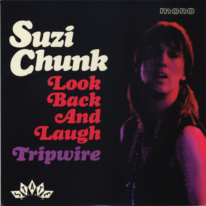 Look Back And Laugh b/w Tripwire | SUZI CHUNK | State Records