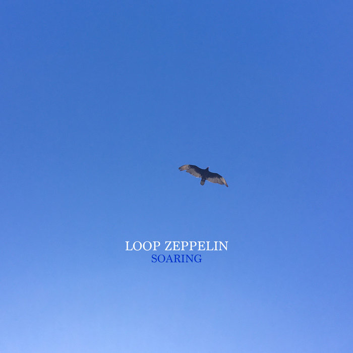 Soaring | Loop Zeppelin