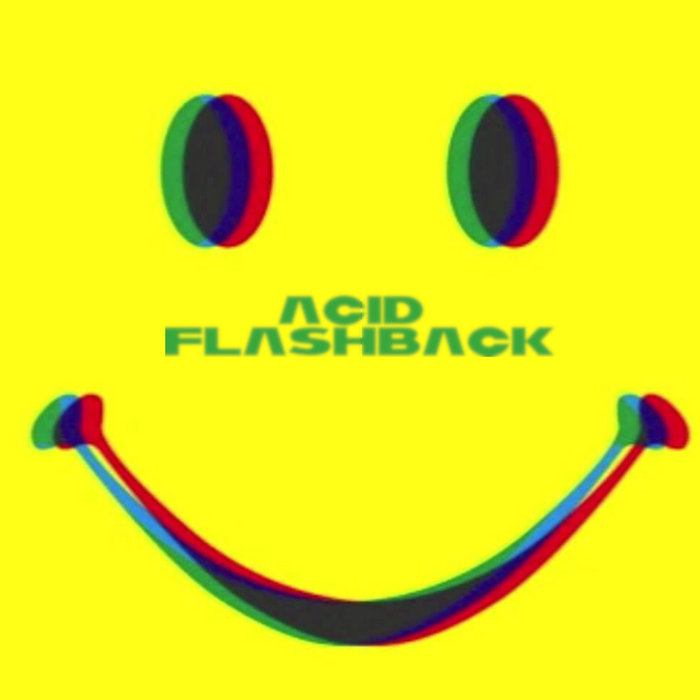 ACID FLASHBACK | Augustus Creighton