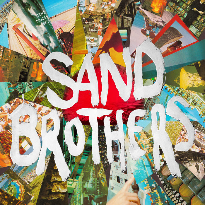 Too Much Sky | Sand Brothers