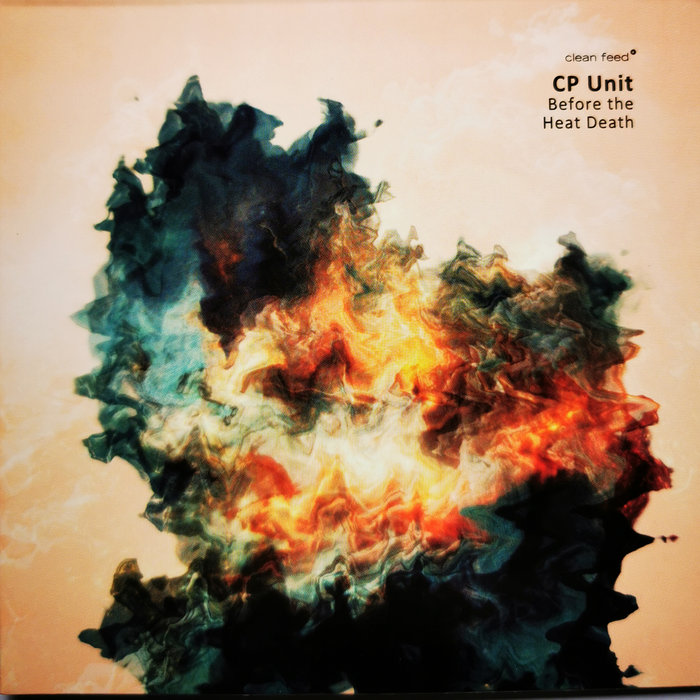 Before the Heat Death | CP Unit | Clean Feed