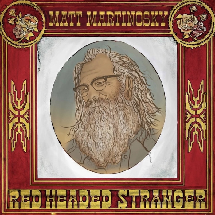 Red Headed Stranger | Matt Martinosky
