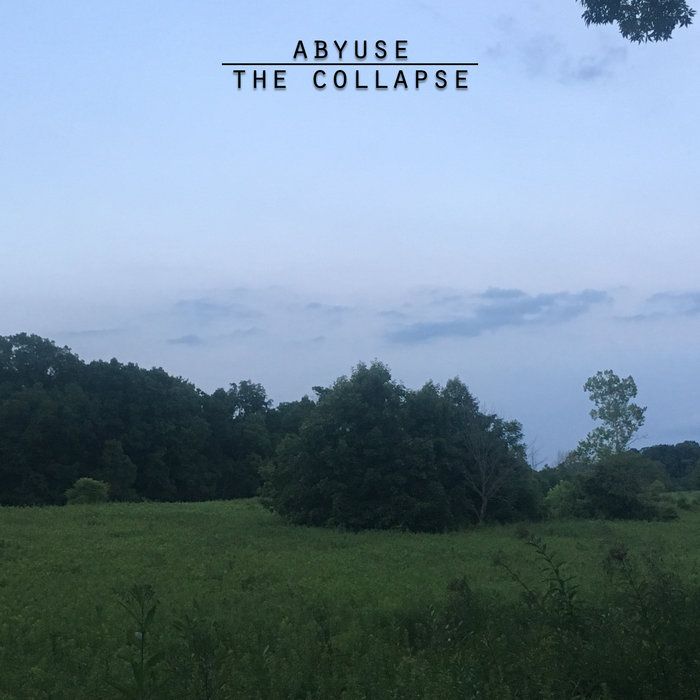 The Collapse | abyuse archive