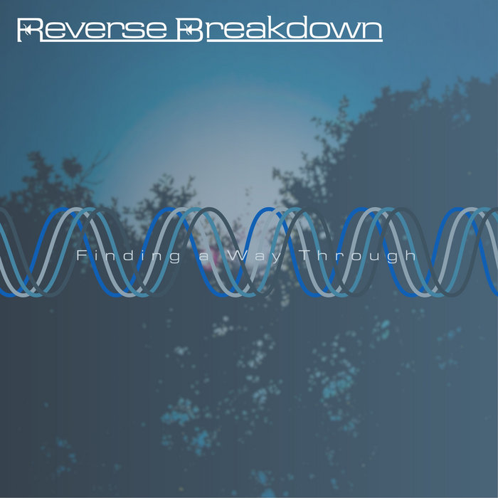 Finding a Way Through | Reverse Breakdown