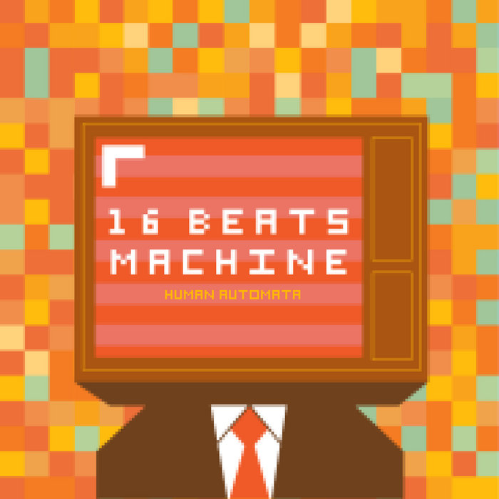 Human Automata | 16 Beats Machine