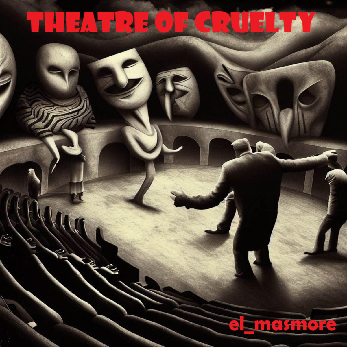 El Masmore - Theatre of Cruelty | Plataforma Recs