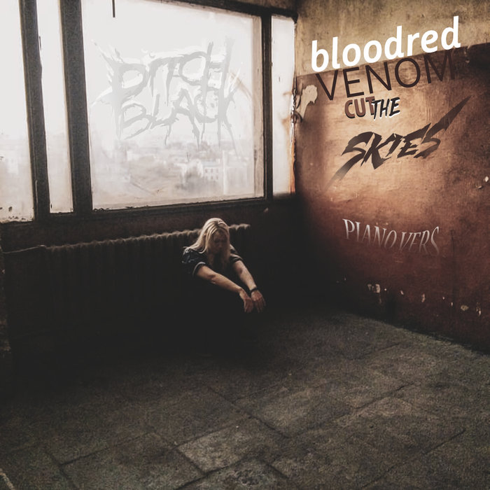 Bloodred Venom Cut The Skies (Alternative Visions) | PITCHBLACK