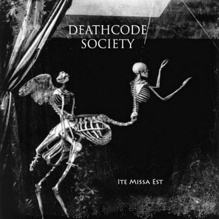 ITE MISSA EST | DEATHCODE SOCIETY
