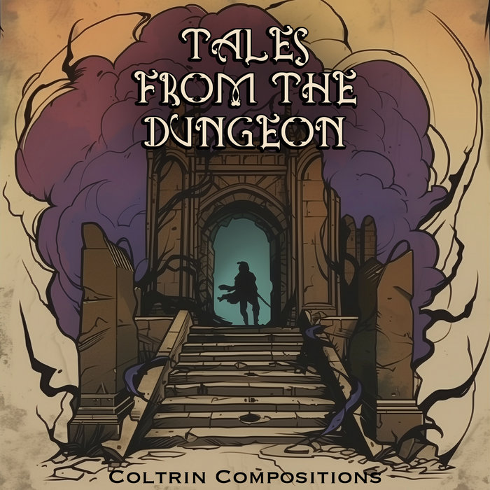 Tales from the Dungeon | Coltrin Compositions