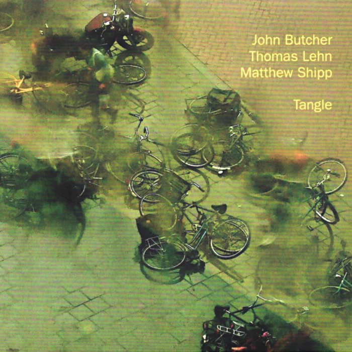 Tangle | Matthew Shipp / John Butcher / Thomas Lehn | John Butcher