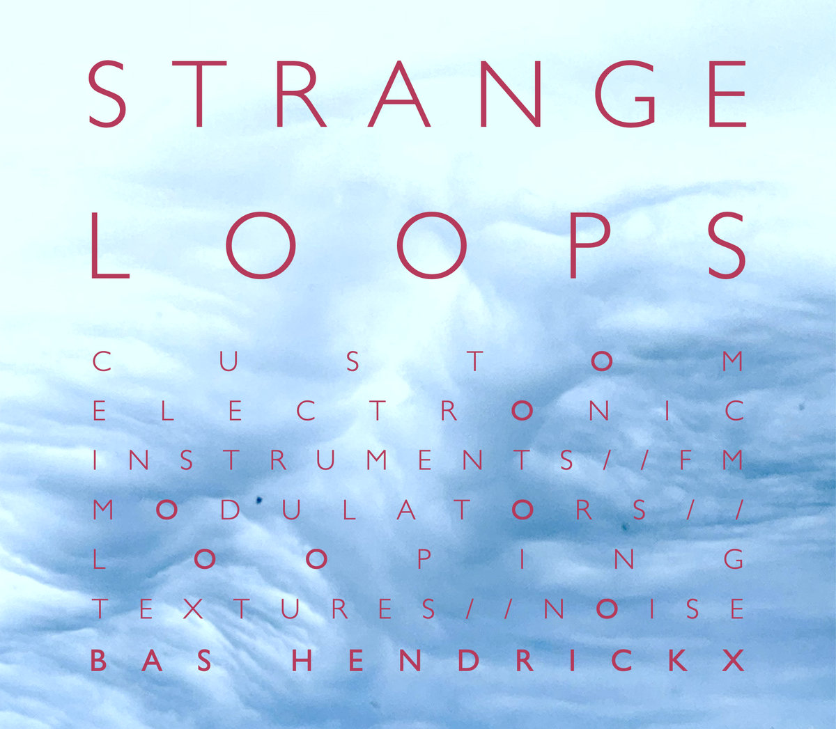 Strange Loops | Bas Hendrickx