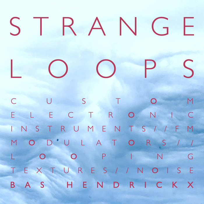 Strange Loops | Bas Hendrickx