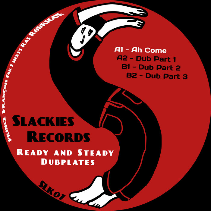 Ready and Steady EP - Ah Come | Prince François Far I | Slackies Records