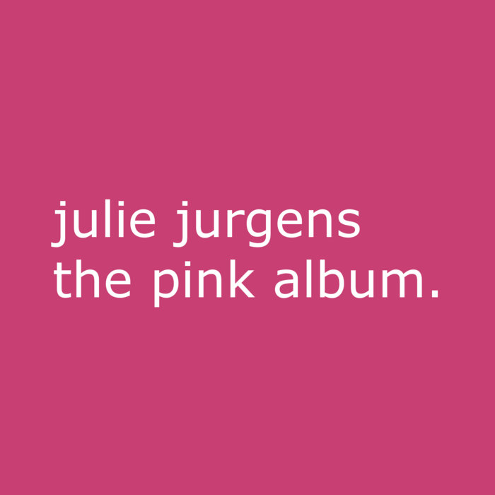 Pink Album | Julie Jurgens