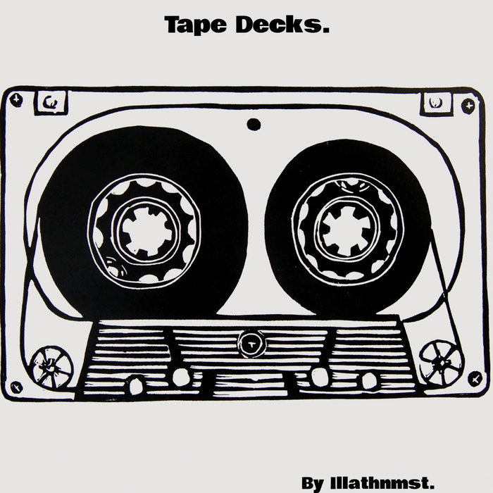 Tape Decks | illathnmst.