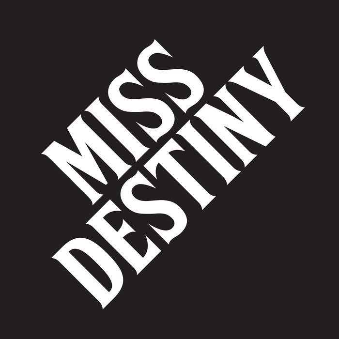 Miss Destiny | Miss Destiny