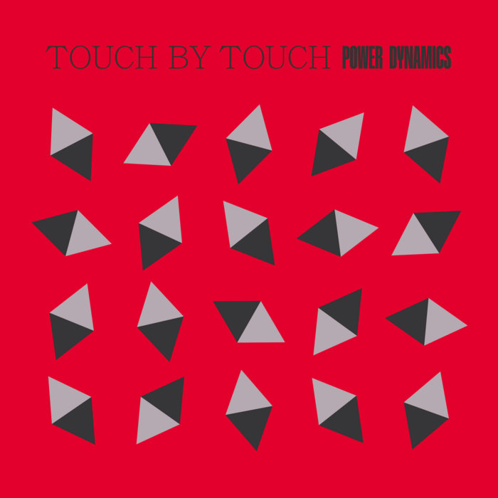 Power Dynamics | Touch by Touch