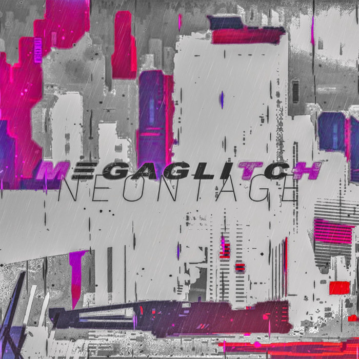 Neontage (Single Version) | MegaGlitch