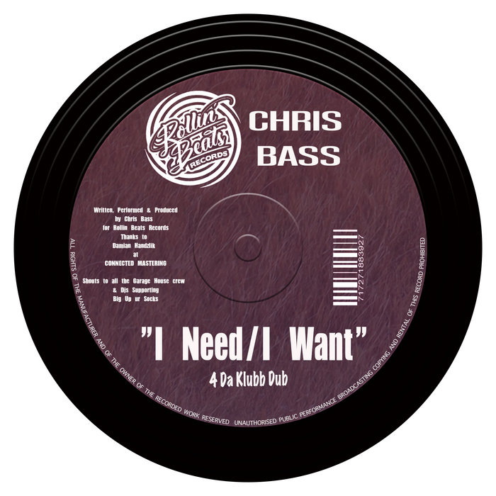 Chris Bass - I Need/ I Want | Chris Bass | Rollin'Beats