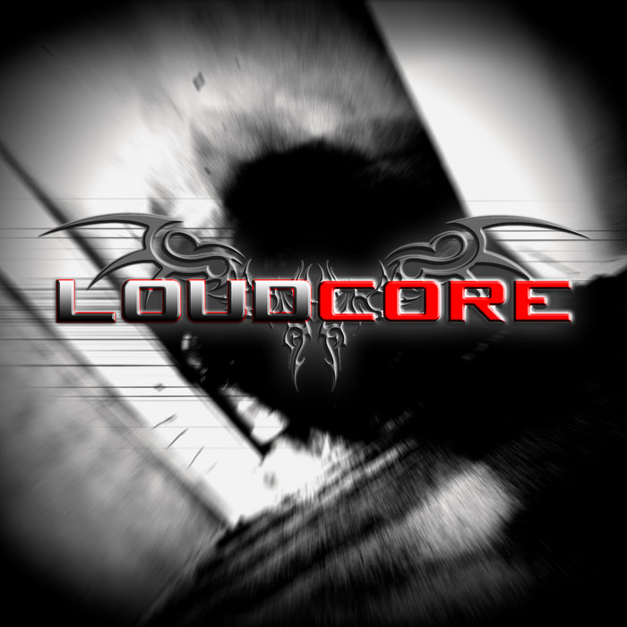 LoudCore | LoudCore