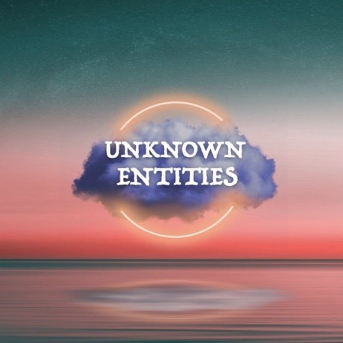 UNKNOWN ENTITIES | UNKNOWN ENTITIES