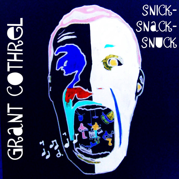 snick-snack-snuck (remastered) | Grant Cothrel
