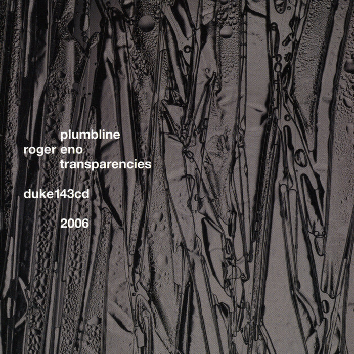 Transparencies DUKE143 | Roger Eno / Plumbline | Hydrogen Dukebox Records