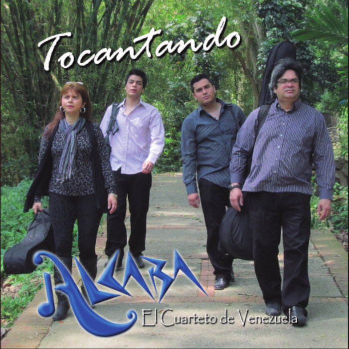 TOCANTANDO | Grupo ALCABA, El Cuarteto de Venezuela | Grupo Alcaba